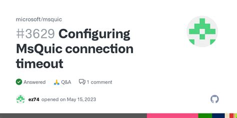 Configuring Msquic Connection Timeout · Microsoft Msquic · Discussion 3629 · Github