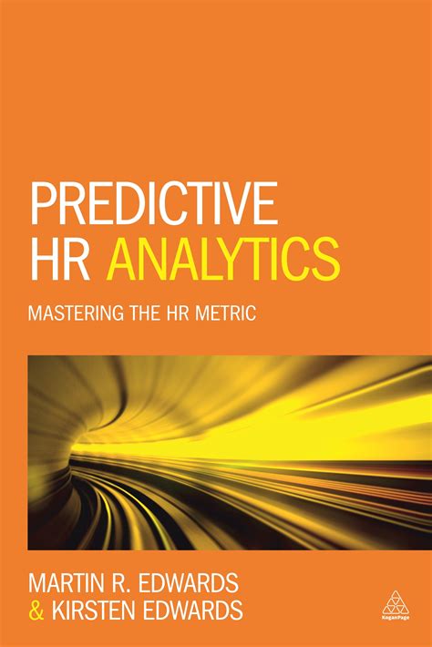 Predictive Hr Analytics Mastering The Hr Metric By Martin R Edwards