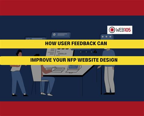 How User Feedback Can Improve Your Nfp Website Design Web 105 Creative
