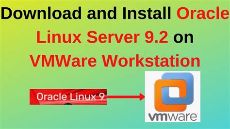 how to download and install oracle linux 9 2 on vmware workstation