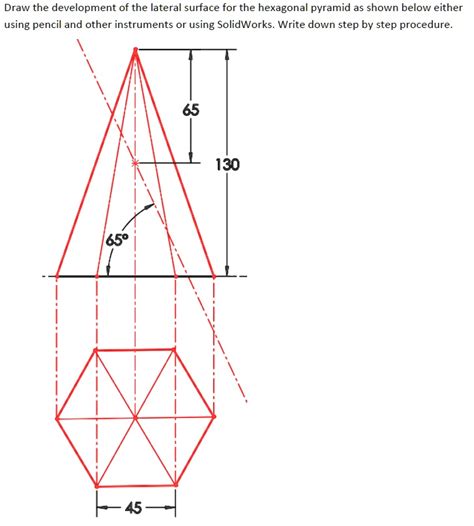 Draw The Development Of The Lateral Surface For The Hexagonal Pyramid