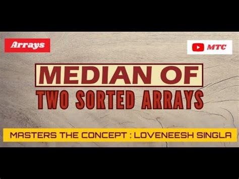 2 Median Of Two Sorted Arrays Loveneesh Singla