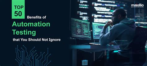 Top 50 Benefits Of Automation Testing That You Should Not Ignore