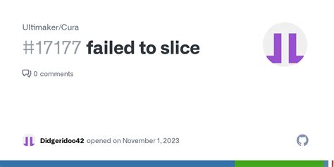 Failed To Slice Issue Ultimaker Cura GitHub