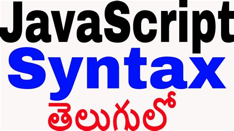 Javascript Syntax And Where To Place Javascript Code In Telugu Youtube