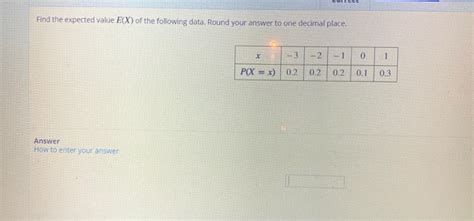 Solved Find The Expected Value E X Of The Following Data Chegg Com