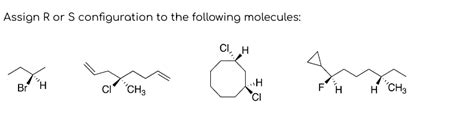 solved assign r or s configuration to the following