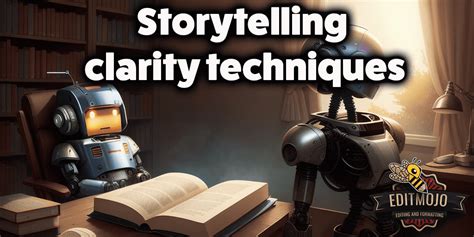Unlocking Clarity Master Storytelling Clarity Techniques