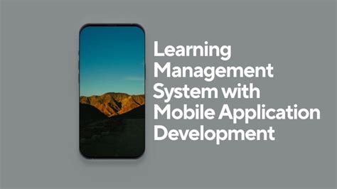 Learning Management System With Mobile Application Development Empowering Education In The