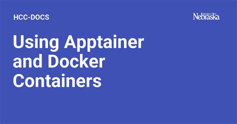 Using Apptainer And Docker Containers HCC DOCS