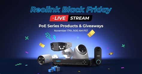 ReolinkBlackFriday Exclusive PoE Series Livestream Unlock The Pinnacle Of Security With