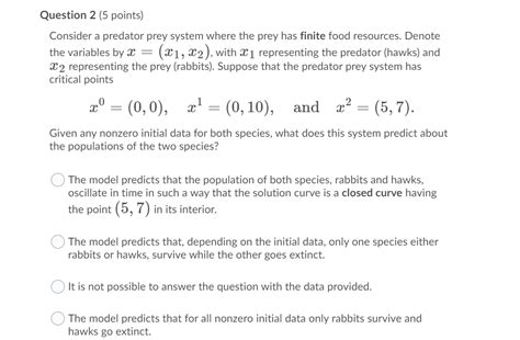 Solved Question 2 5 Points Consider A Predator Prey System Chegg Com