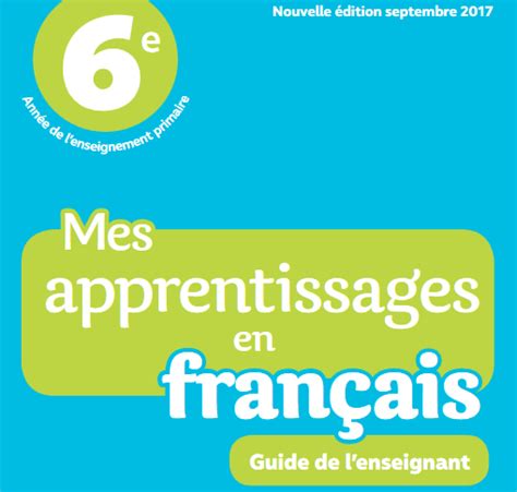 دليل الاستاذ لمادة اللغة الفرنسية Mes Apprantissage المستوى السادس