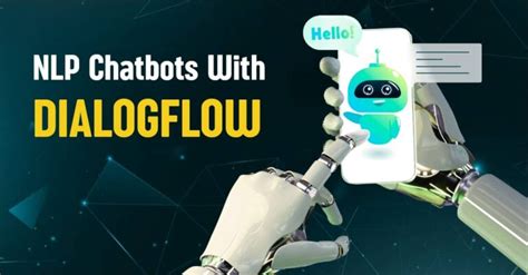 Nlp Chatbots With Dialogflow