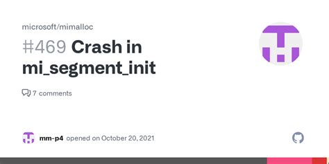 Crash In Misegmentinit · Issue 469 · Microsoftmimalloc · Github