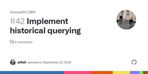 Implement Historical Querying · Issue 42 · Microsoftlskv · Github