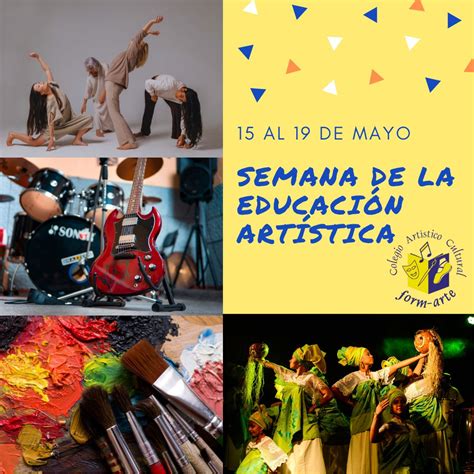 Semana De La Educación Artística Colegio Artístico Cultural Form Arte