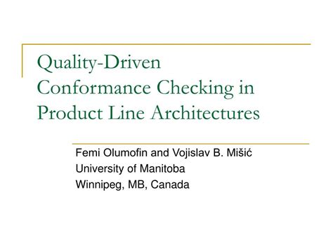 Ppt Quality Driven Conformance Checking In Product Line Architectures