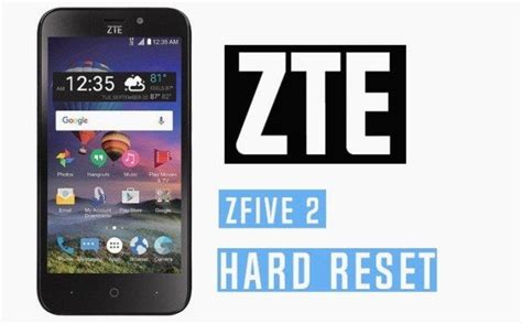 Hard Reset Zte Zfive Cia Computadores Tutoriais
