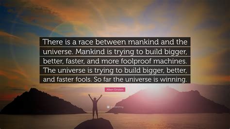 Albert Einstein Quote “there Is A Race Between Mankind And The