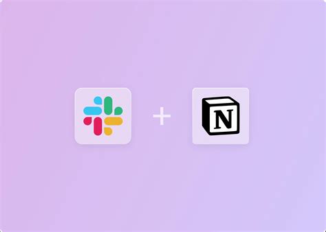 Connect The Dots Notion Slack Integration For Seamless Knowledge Sharing