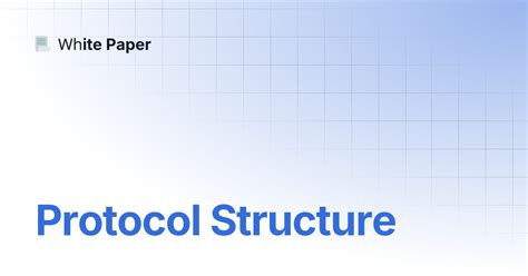 Protocol Structure White Paper