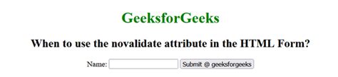 When To Use The Novalidate Attribute In Html Form Geeksforgeeks