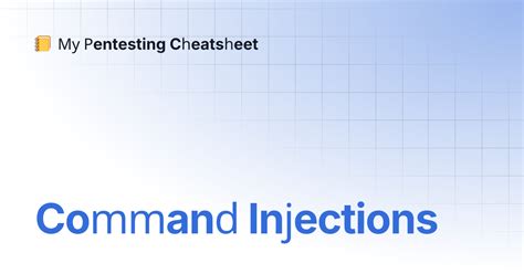Command Injections My Pentesting Cheatsheet