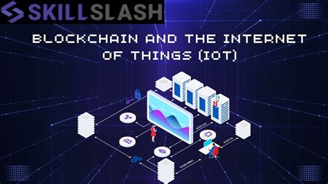 Blockchain And The Internet Of Things Iot Securing Connected Devices In The Era Of
