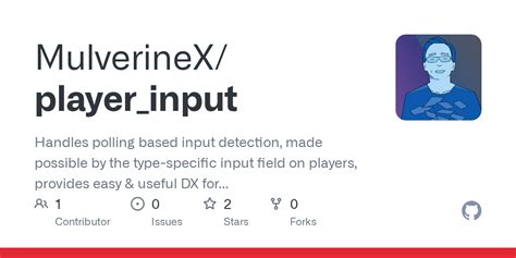Github Mulverinexplayerinput Handles Polling Based Input Detection Made Possible By The