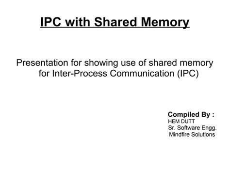 Ipc Inter Process Communication With Shared Memory Ppt