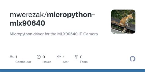 github mwerezak micropython mlx90640 micropython driver for the mlx90640 ir camera