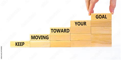 Keep Moving Toward Your Goal Symbol Wooden Blocks With Words Keep