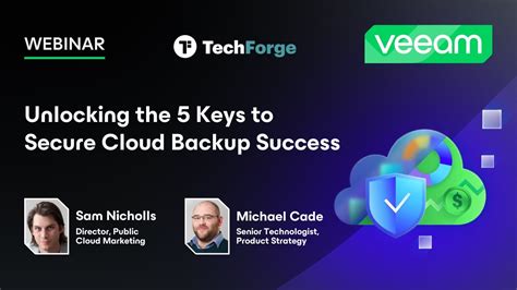Unlocking The Keys To Secure Cloud Backup Success