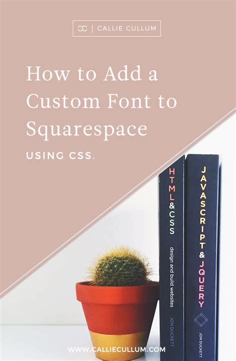 How To Add A Custom Font In Squarespace Using Css — Callie Cullum