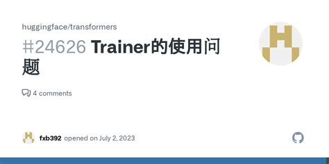 trainer的使用问题 · issue 24626 · huggingface transformers · github