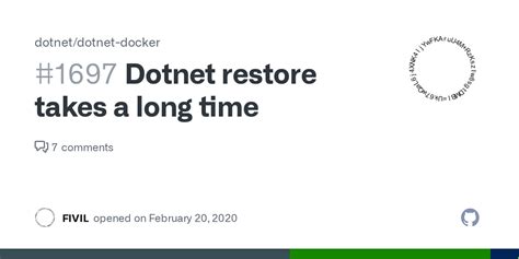 Dotnet Restore Takes A Long Time Issue 1697 Dotnet Dotnet Docker