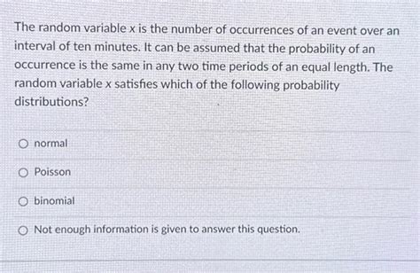 Solved The Random Variable X Is The Number Of Occurrences Of