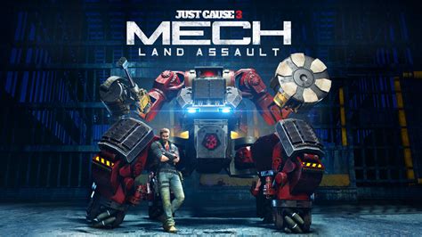 Just Cause 3 Mech Land Assault Due June 3 Metal Life Magazine