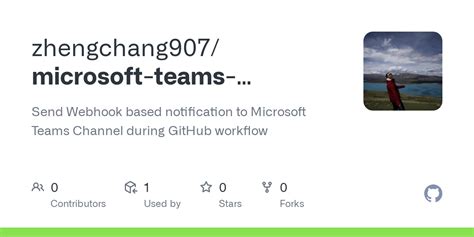 Github Zhengchang Microsoft Teams Webhook Notification Send Webhook Based Notification To