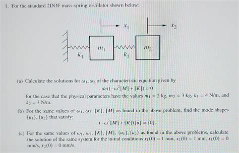 Solved 1 For The Standard 2dof Mass Spring Oscillator Shown