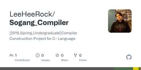 GitHub LeeHeeRock Sogang Compiler Spring Undergraduate Compiler Construction Project