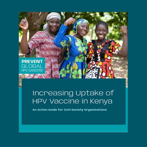 Increasing Uptake Of Hpv Vaccine In Kenya An Action Guide For Civil