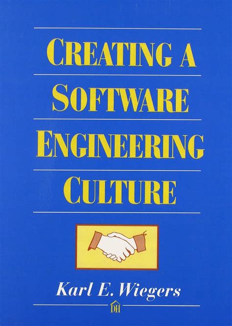 Creating A Software Engineering Culture 9780932633767