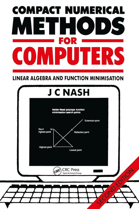 Compact Numerical Methods For Computers Linear Algebra And Function Minimisation Nash John C