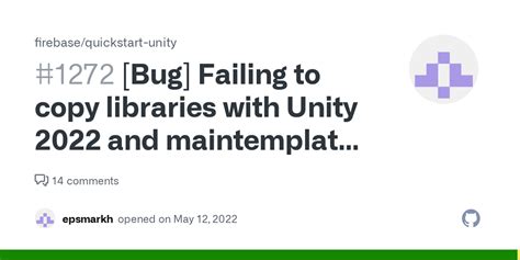 Bug Failing To Copy Libraries With Unity 2022 And Maintemplate Enabled · Issue 1272