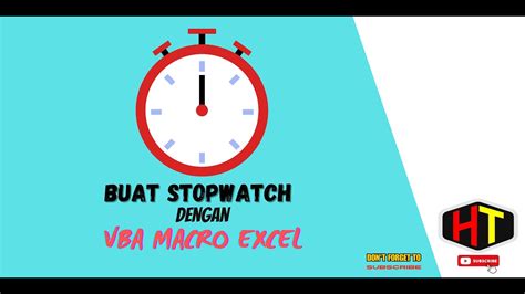 Buat Stopwatch Di Excel Dengan Vba Macro Excel Youtube