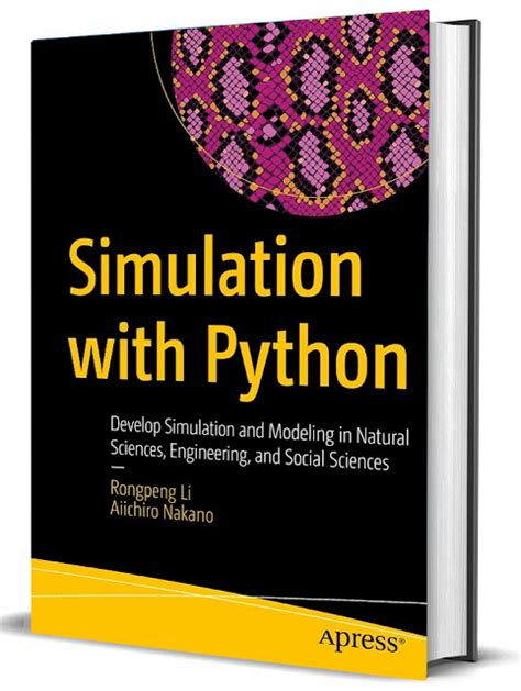 Simulation With Python Develop Simulation And Modeling In Natural Sciences Engineering And