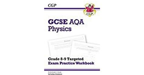 New Gcse Physics Aqa Grade 8 9 Targeted Exam Practice Workbook