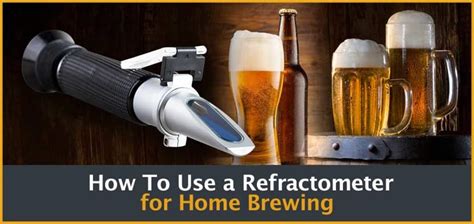 What Is A Refractometer Its Use In Homebrewing How It Works